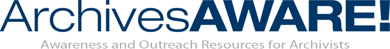 ArchivesAware – Awareness and Outreach Resources for Archivists